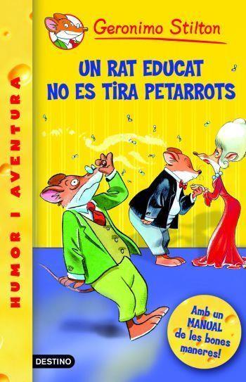 GERONIMO STILTON-20.UN RAT EDUCAT NO ES TIRA PETARROTS | 9788492671359 ...